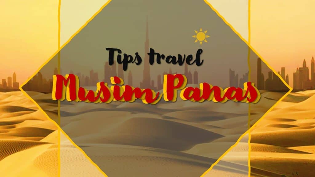 Musim panas menjelang tiba ! 7 tips buat anda yang akan melancong di ...